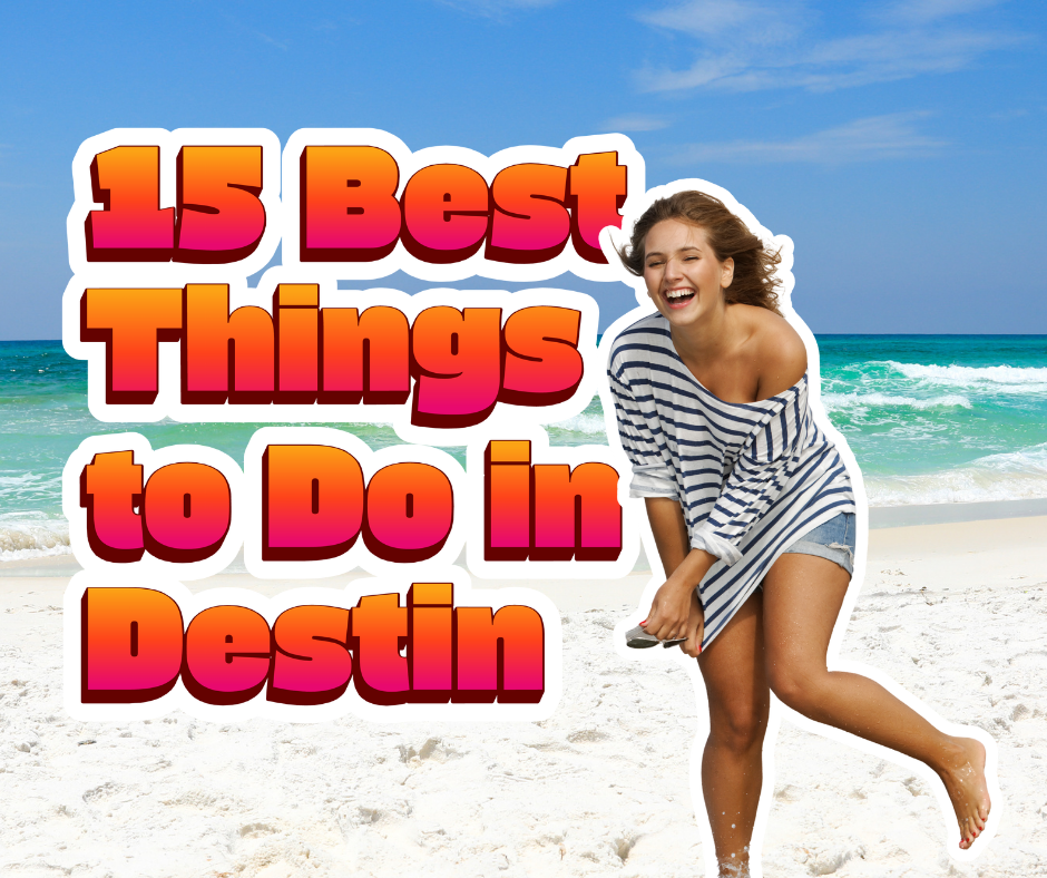 15 Best Things to Do in Destin Florida 2026